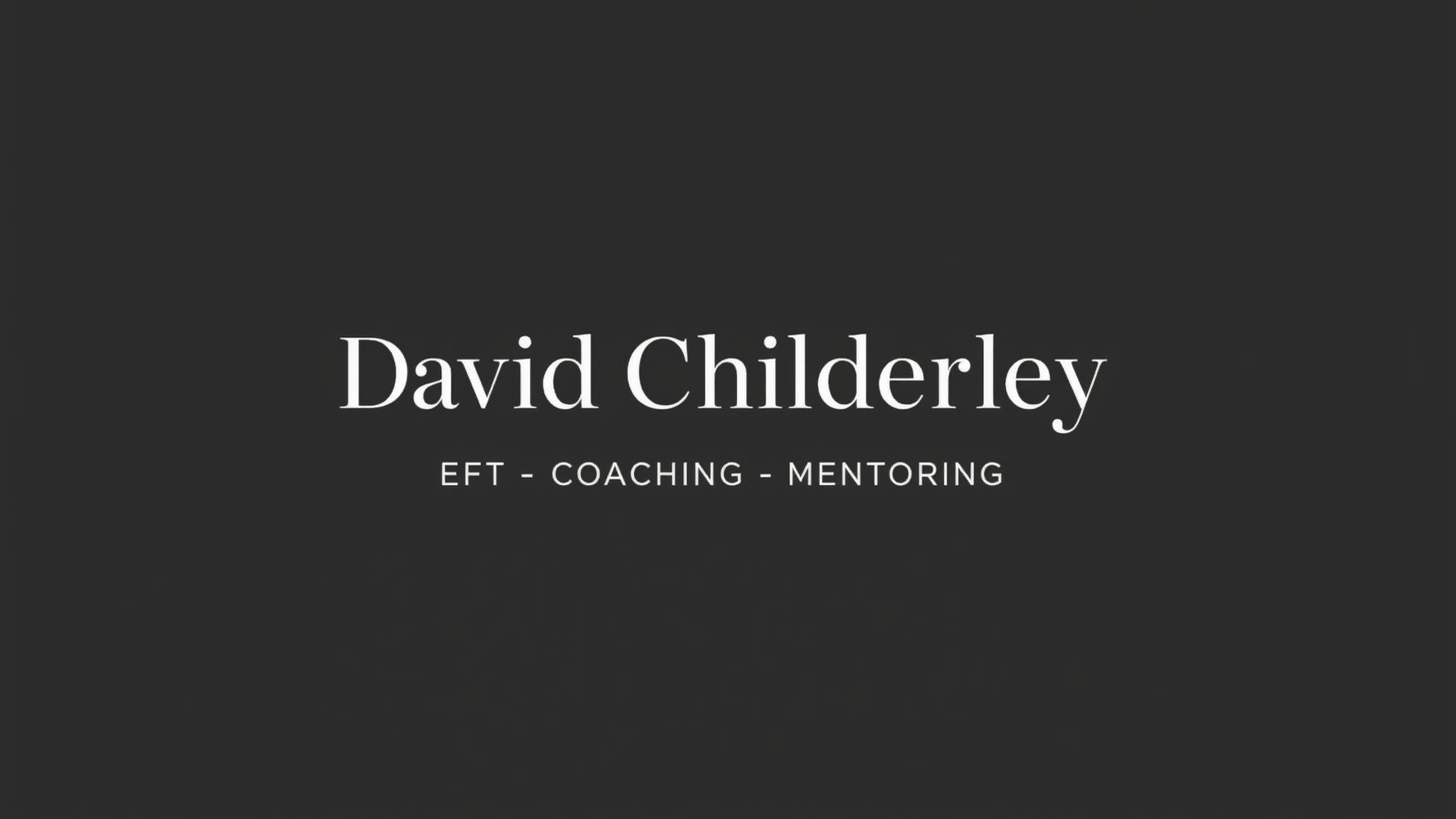 EFT Coaching & Mentoring by David Childerley – EFT Coaching & Mentoring ...
